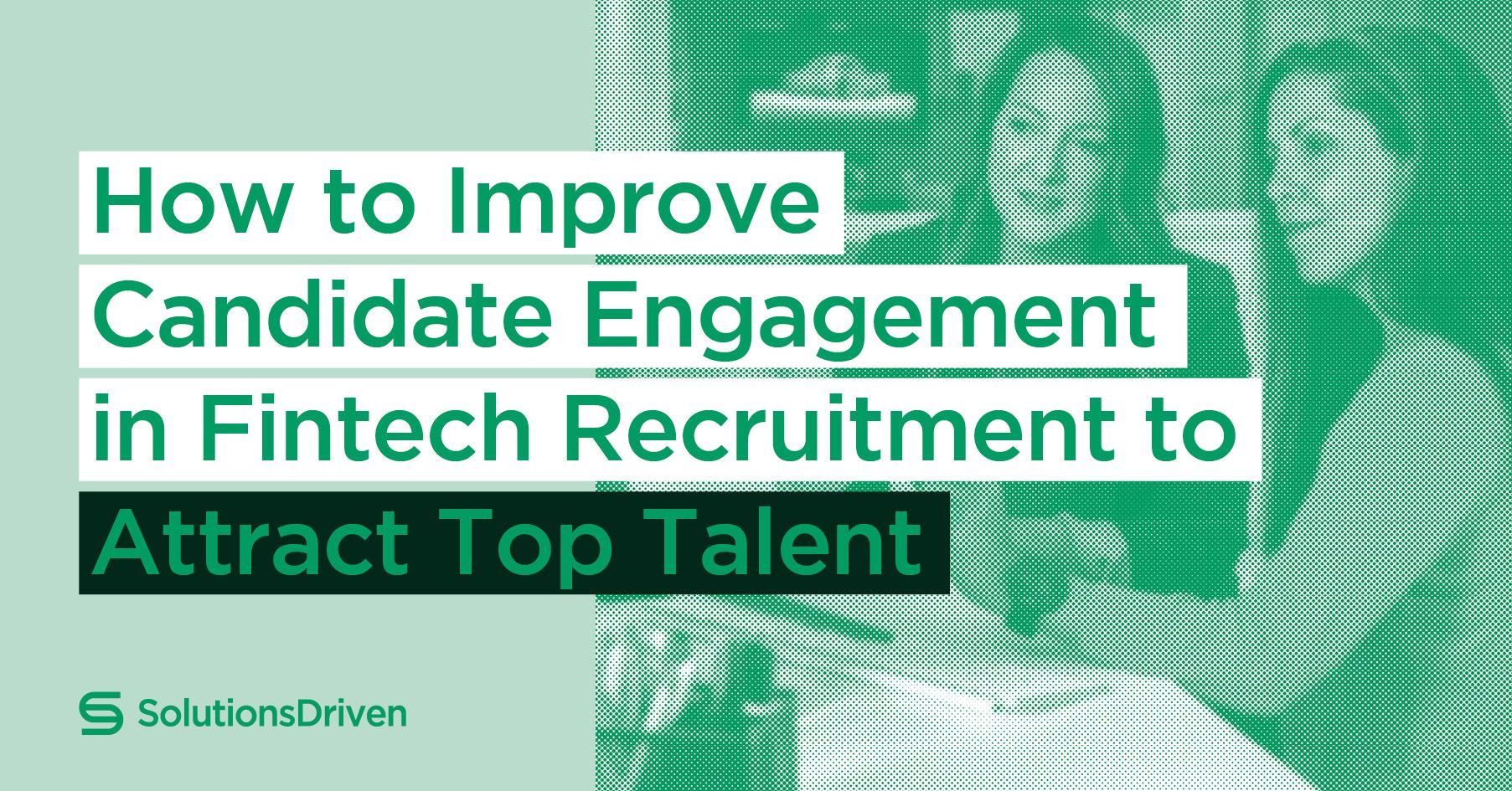 Candidate Engagement in Fintech Recruitment: How to Improve it to ...