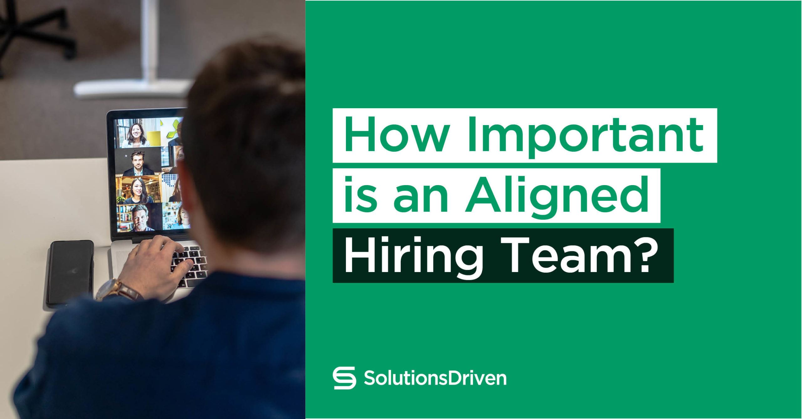 How Important is an Aligned Hiring Team? - Solutions Driven