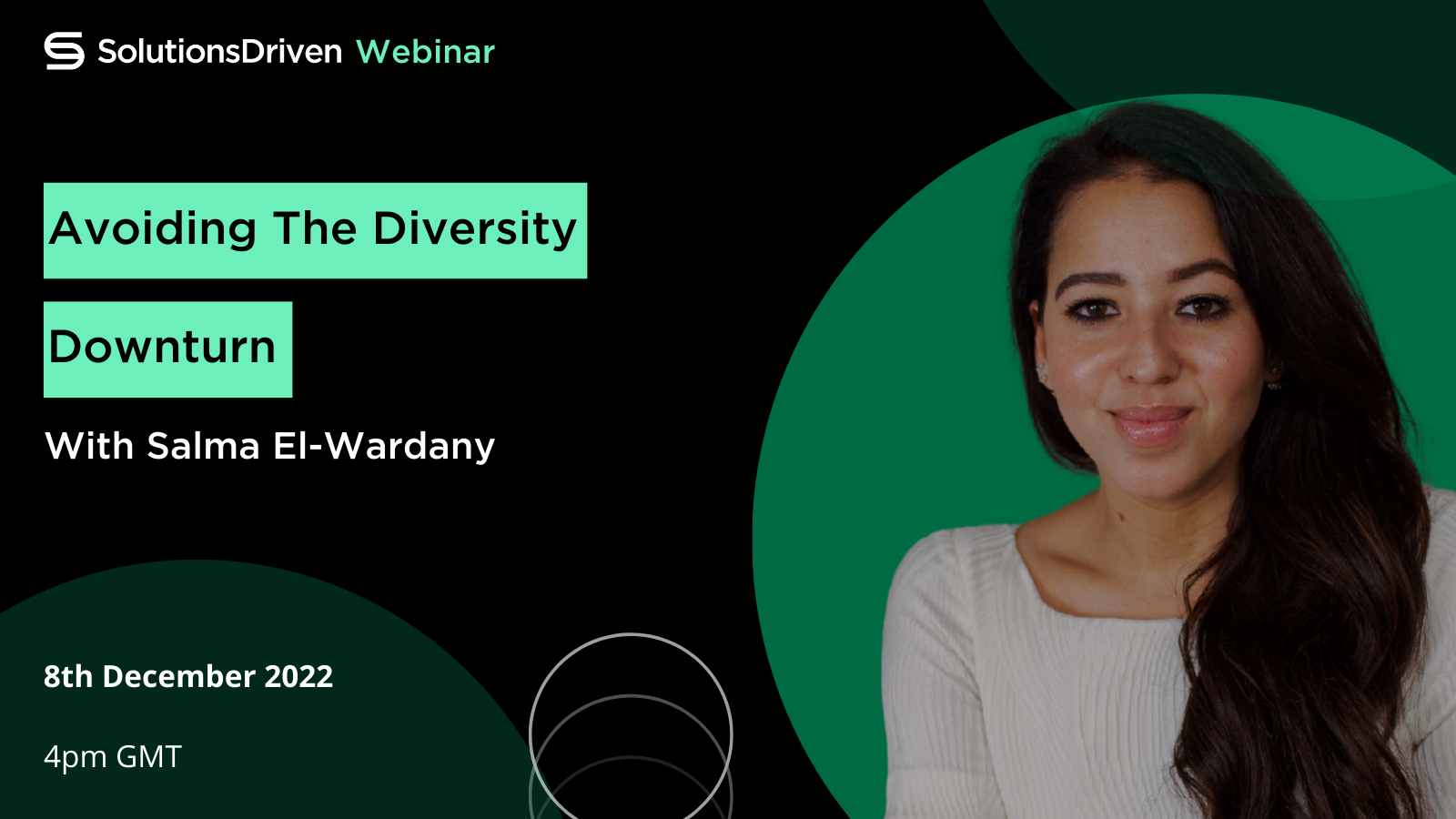 How to Avoid a Diversity Downturn. With Salma El-Wardany - Solutions Driven