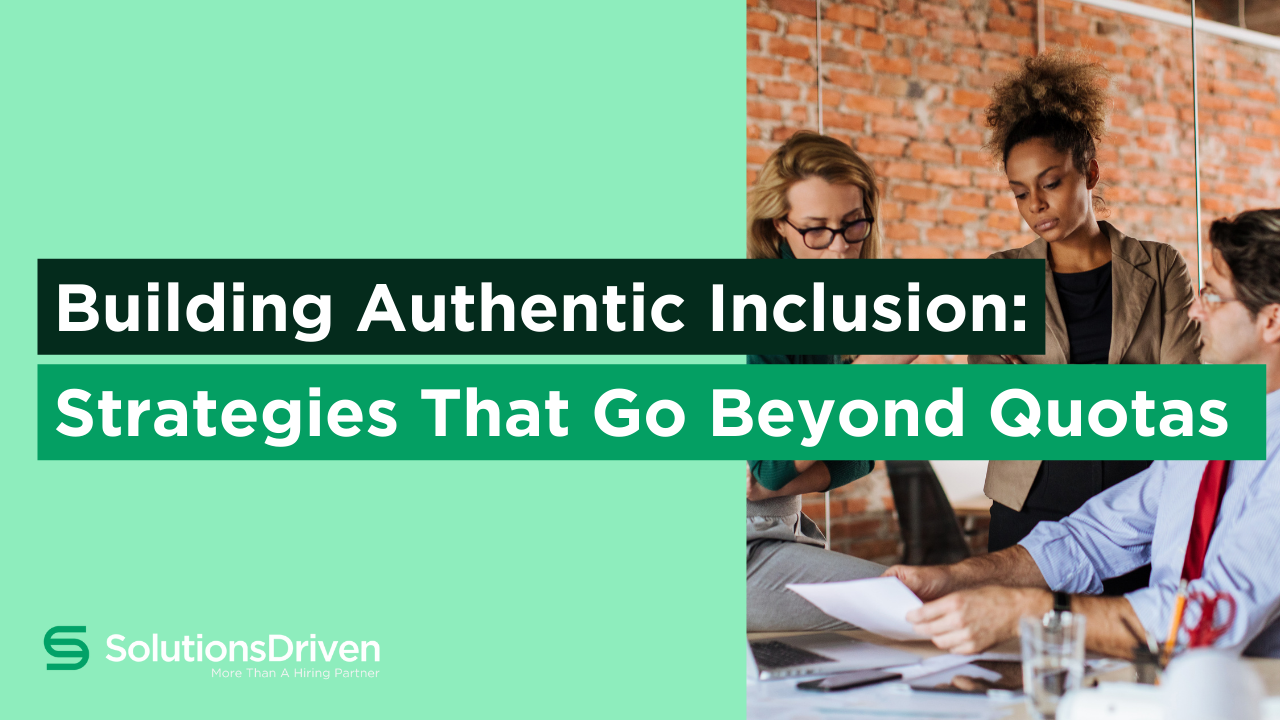 Building Authentic Inclusion: Strategies That Go Beyond Quotas ...