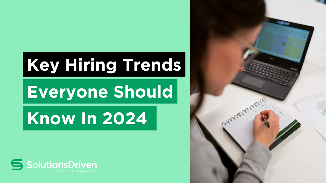 Key Hiring Trends Webinar Recap - Solutions Driven Key Hiring Trends Webinar Recap - Solutions Driven